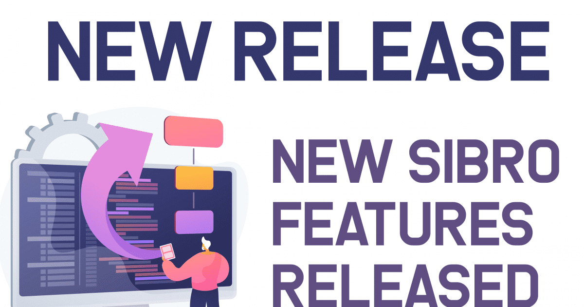 Sibro Insurance Broker Software Announces Their Latest Sets of Features